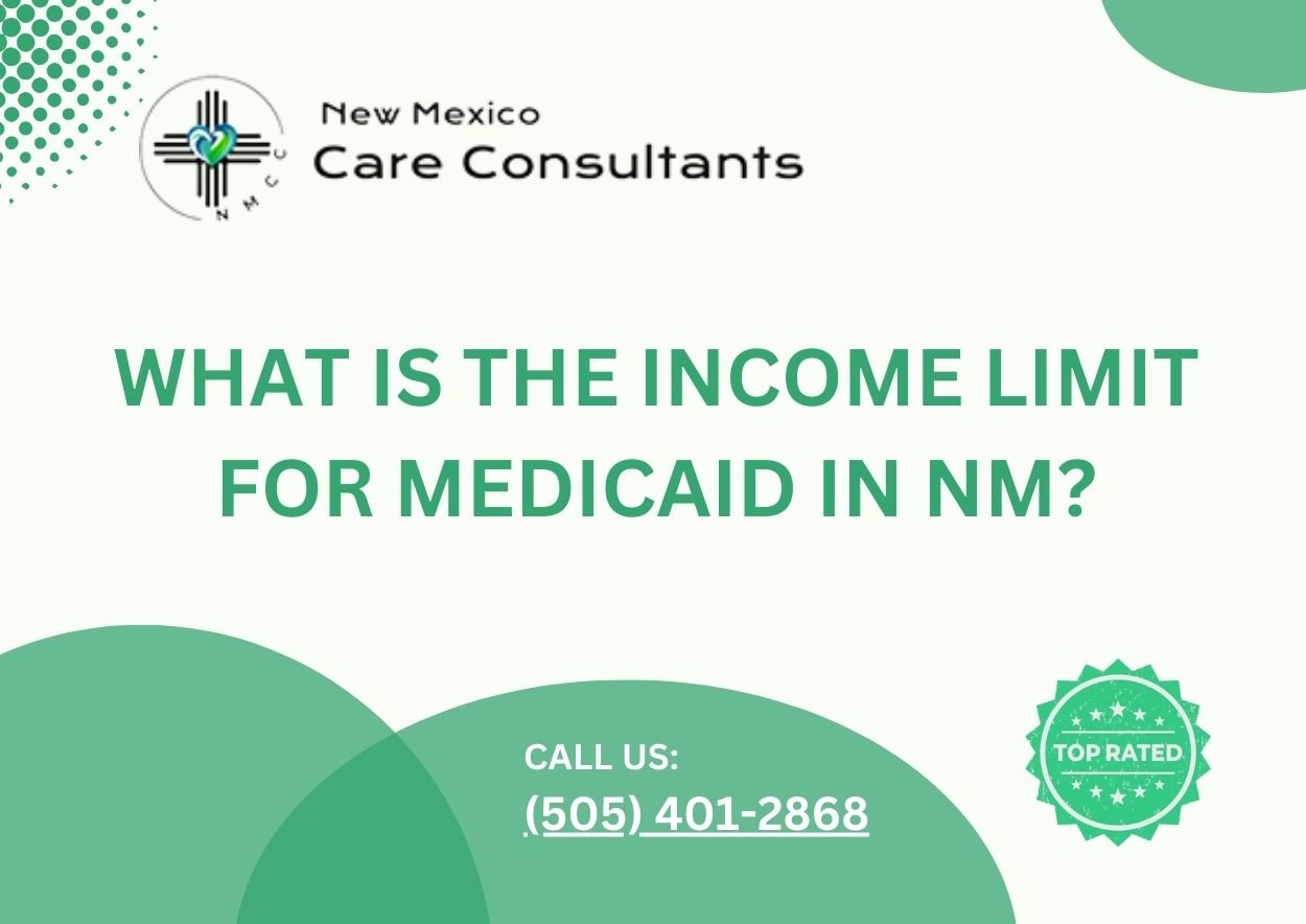 What is the income limit for Medicaid in NM? - New Mexico Care Consultants